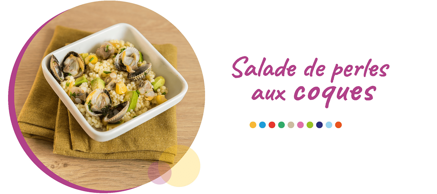 Salade de perles aux coques | VICI Solutions